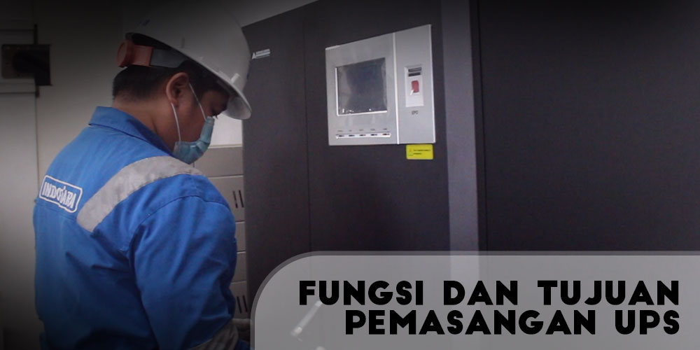 Fungsi dan tujuan pemasangan UPS